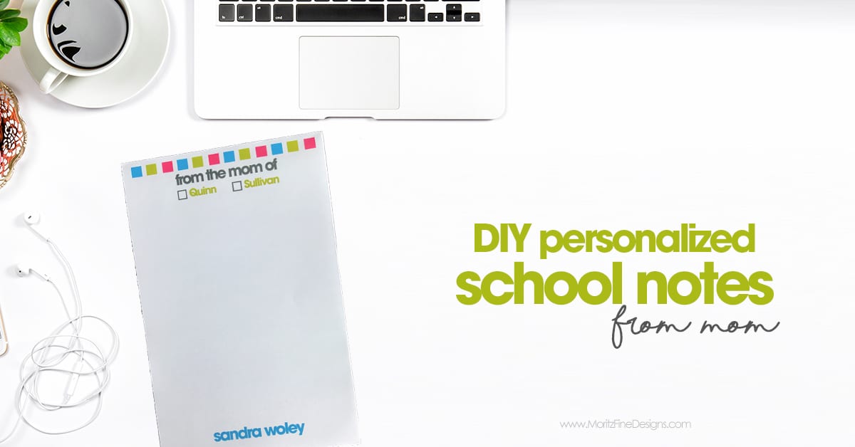 Personalized School Notes from Mom | Customizable DIY Notes for the teacher
